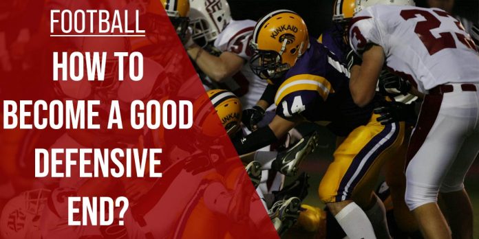 How To Become A Good Defensive End? Football Guide 2022