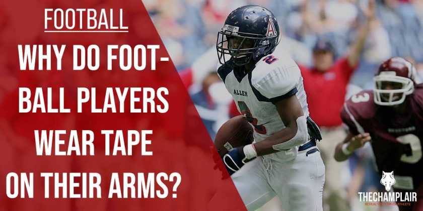 Why Do Football Players Wear Tape On Their Arms? [2022 Updated]