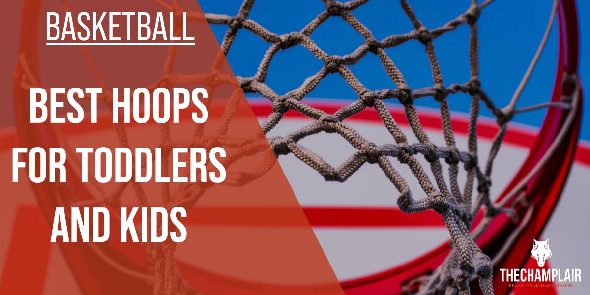 7 Best Basketball Hoops For Kids And Toddlers [2025 Updated]