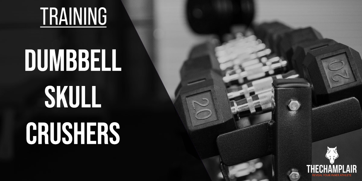Dumbbell Skull Crushers [The 2025 Guide]