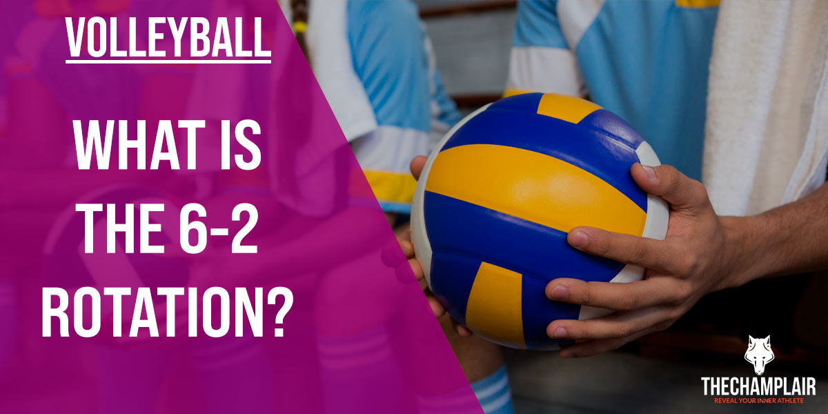 The Volleyball 6 2 Rotation Explained 2023 In Depth Guide 